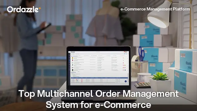 Best E-Commerce Order Management System (OMS) | Ordazzle | Ordazzle